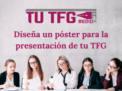 Póster TFG ¿cómo diseñarlo para triunfar en tu presentación?